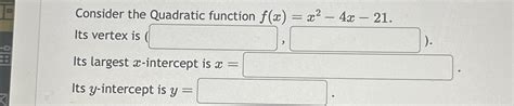 solved consider the quadratic function f x x2 4x 21 ﻿its