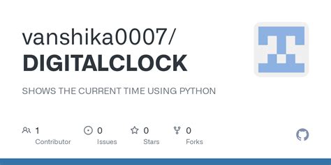 Github Vanshika0007 Digitalclock Shows The Current Time Using Python