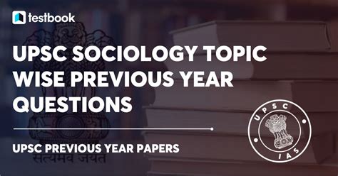 Upsc Sociology Previous Year Questions Topic Wise Pdf Get Now