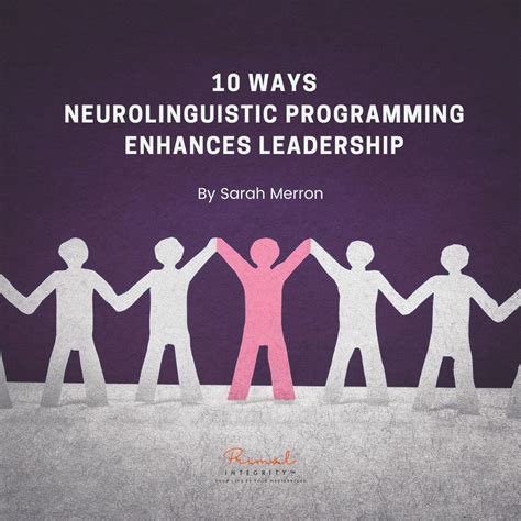 Ways NLP Enhances Leadership Sarah Merron