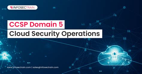 Ccsp Domain 5 Cloud Security Operations Infosectrain