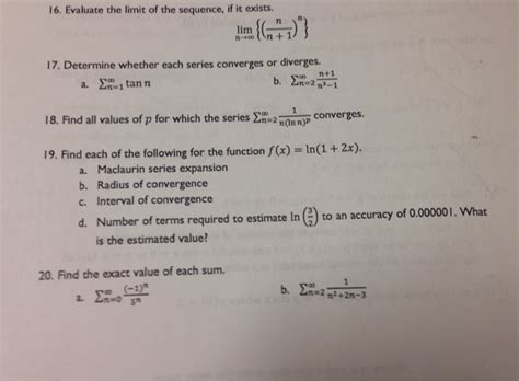 solved evaluate the limit of the sequence if it exists