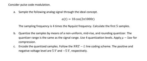 Solved Consider Pulse Code Modulation A Sample The Chegg Com