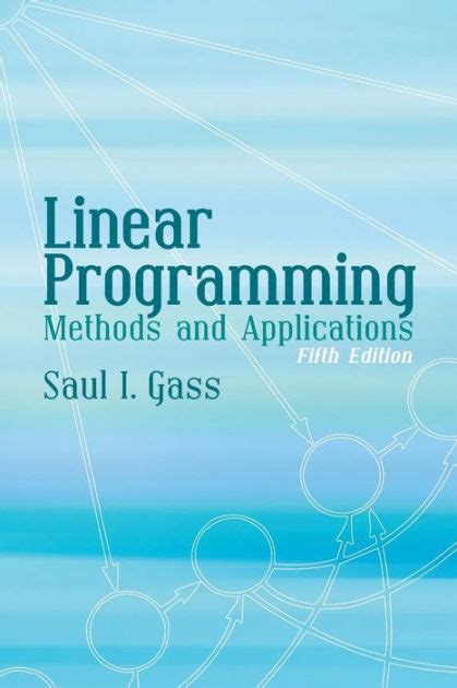 Linear Programming Methods And Applications Fifth Edition By Saul I