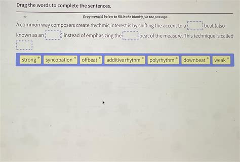 Solved Drag The Words To Complete The Sentences