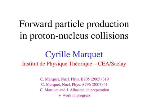 Ppt Forward Particle Production In Proton Nucleus Collisions Powerpoint Presentation Id6065501