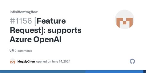 Feature Request Supports Azure Openai · Issue 1156 · Infiniflowragflow · Github