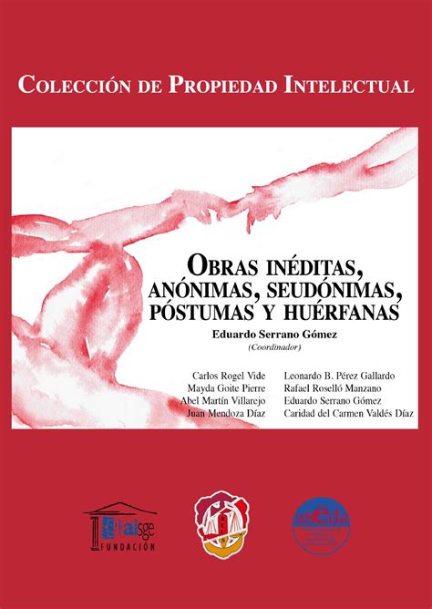Obras Inéditas Anónimas Seudónimas Póstumas Y Huérfanas By Editorial
