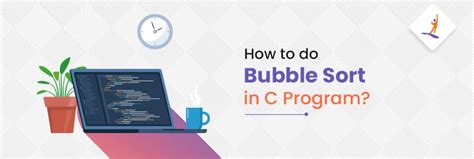 Bubble Sort In C A Step By Step Guide To Sorting Efficiency