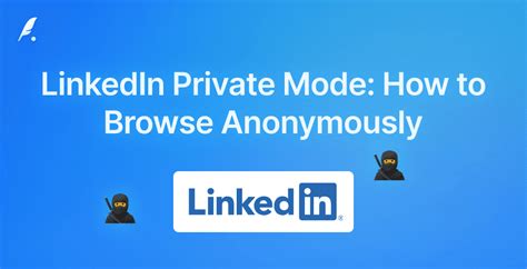 Linkedin Private Mode How To Browse Anonymously In 2025 Typefully