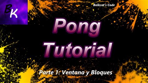 Python Pong Tutorial Para Principiantes Con Pygame Parte 1 De 4