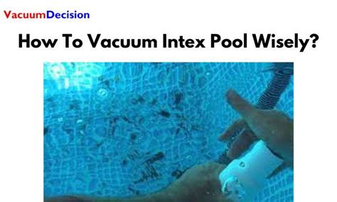 How To Vacuum Intex Pool Efficient Steps Guidelines