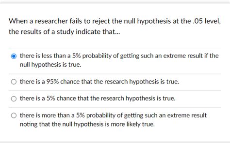Solved When A Researcher Fails To Reject The Null Hypothesis