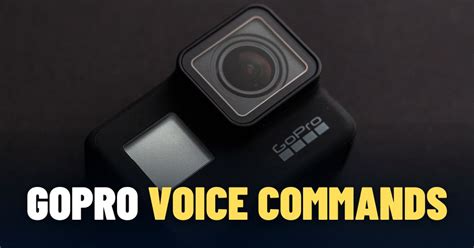 gopro voice commands how to use gopro voice control phototraces