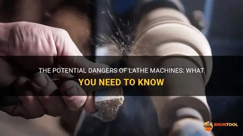 The Potential Dangers Of Lathe Machines What You Need To Know Shuntool