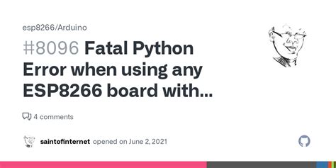 Fatal Python Error When Using Any Esp8266 Board With Arduino Ide · Issue 8096 · Esp8266