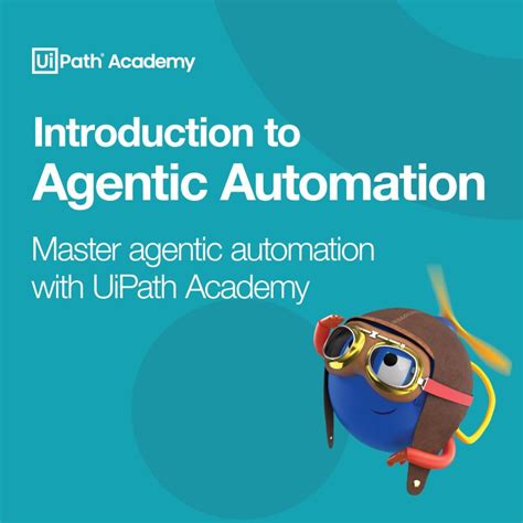 Uipathacademy Agenticautomation Futureofautomation Uipath Academy