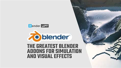 The Greatest Blender Addons For Simulation And Visual Effects Irender