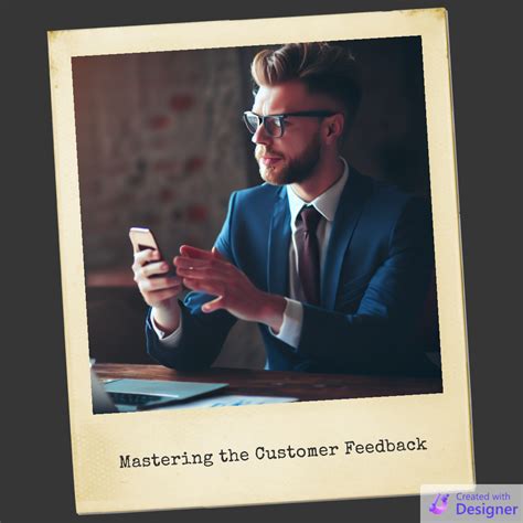 Mastering The Customer Feedback Loop For Achieving Continuous