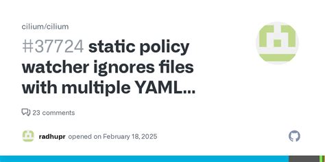 Static Policy Watcher Ignores Files With Multiple Yaml Objects · Issue 37724 · Ciliumcilium
