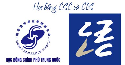 Học Bổng Csc Và Cis Chọn Học Bổng Nào Khi Du Học Trung Quốc
