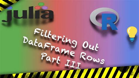 18 filtering out dataframe rows part iii shorts [julia and r programming]
