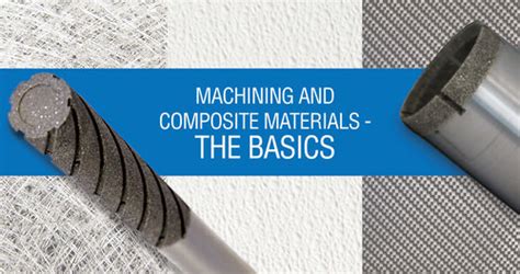 Machining And Composite Materials The Basics