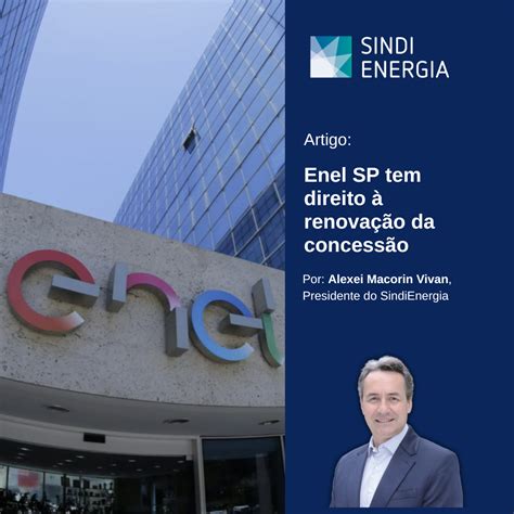 Enel Sp Tem Direito à Renovação Da Concessão Sindienergia