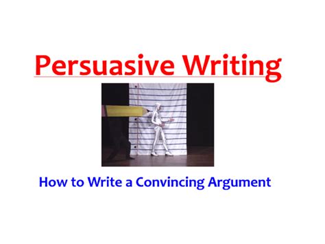 Persuasive Writing Lesson How To Write A Convincing Argument Teaching Resources