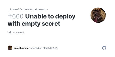 unable to deploy with empty secret · issue 660 · microsoft azure