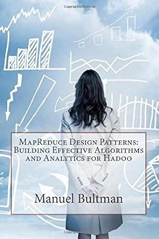 Amazon Mapreduce Design Patterns Building Effective Algorithms And
