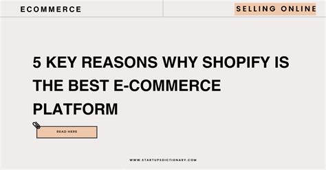 5 Key Reasons Why Shopify Is The Best Ecommerce Platform 2025 Startups Dictionary