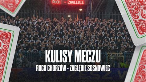 Kulisy Ruch ChorzÓw ZagŁĘbie Sosnowiec ŚwiĘta Wojna Nr 79 Youtube