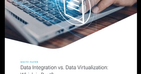 Data Integration Vs Data Virtualization Which Is Best
