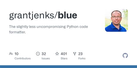 GitHub Grantjenks Blue The Slightly Less Uncompromising Python Code
