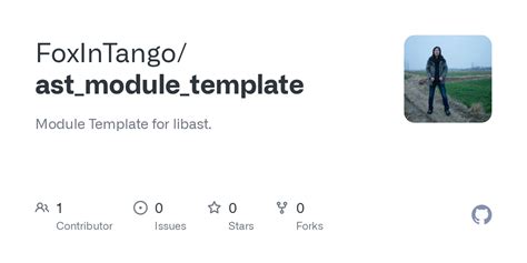 Github Foxintangoastmoduletemplate Module Template For Libast