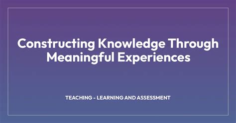 Constructing Knowledge Through Meaningful Experiences • Deled Institute