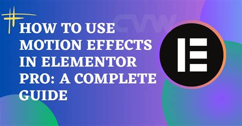 How To Master Create Motion Effects In Elementor Pro 2025