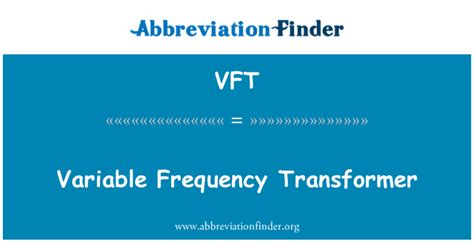 VFT Stands For Variable Frequency Transformer Abbreviation Finder