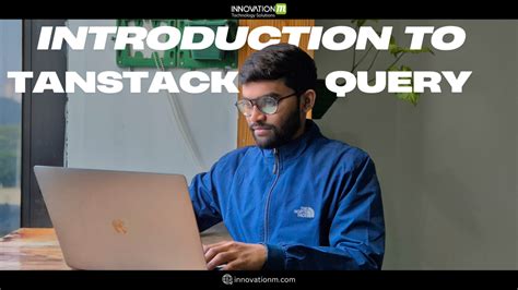 Introduction To Tanstack Query Innovationm Blog