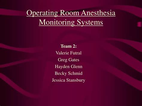 Ppt Operating Room Anesthesia Monitoring Systems Powerpoint Presentation Id 5341244