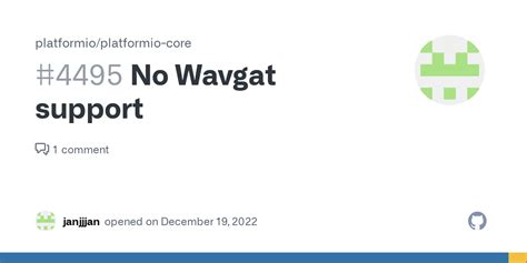No Wavgat Support · Issue 4495 · Platformioplatformio Core · Github