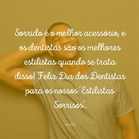 Dia Do Dentista 55 Frases Cheias De Carinho Prontas Para Homenagear