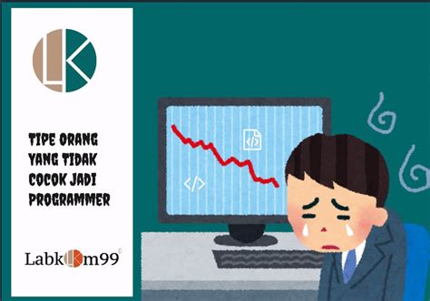Tipe Orang Yang Tidak Cocok Jadi Programmer Apakah Anda Termasuk