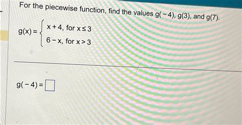 Solved For The Piecewise Function Find The Values