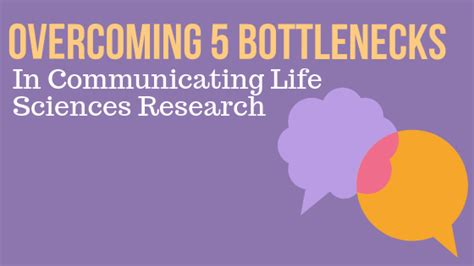 Overcoming 5 Bottlenecks In Communicating Life Sciences Research Ishi News