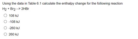 Solved Using The Data In Table Calculate The Enthalpy Chegg