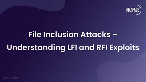 File Inclusion Attacks Lfi And Rfi Exploits