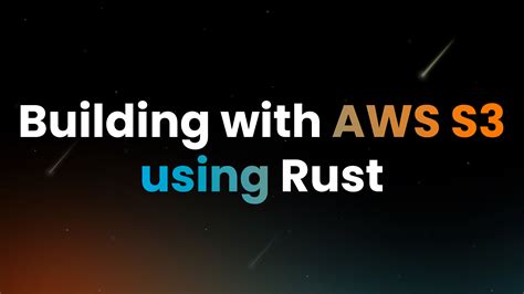 Building With Aws S3 Using Rust Shuttle