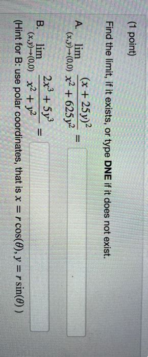 Solved 1 Point Find The Limit If It Exists Or Type N If